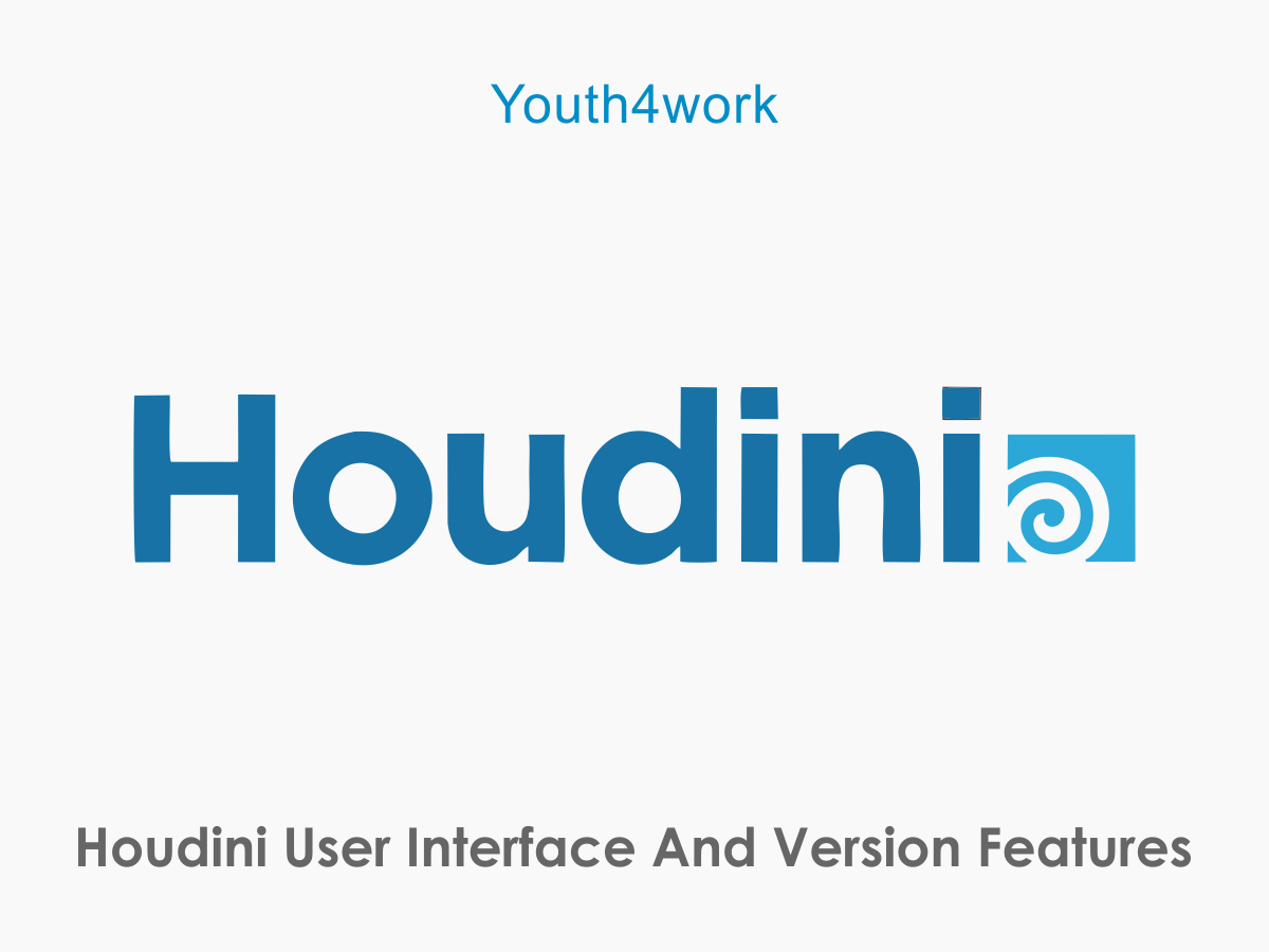 Houdini User Interface and Version Features