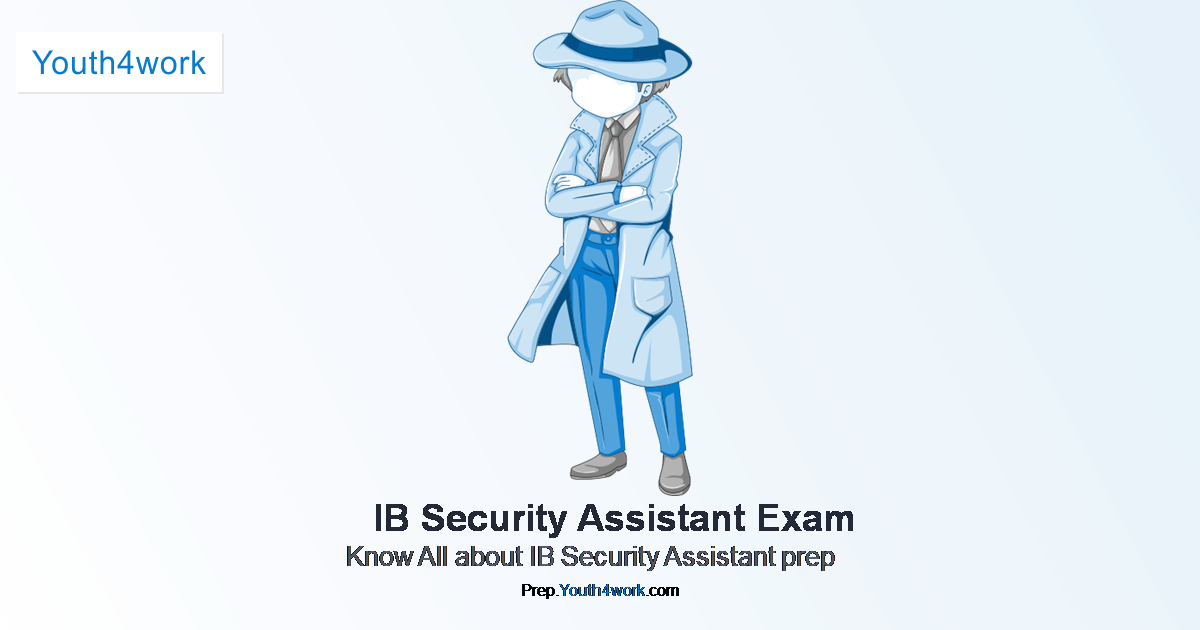 IB Security Assistant Exam Pattern, Details and Previous Year Papers