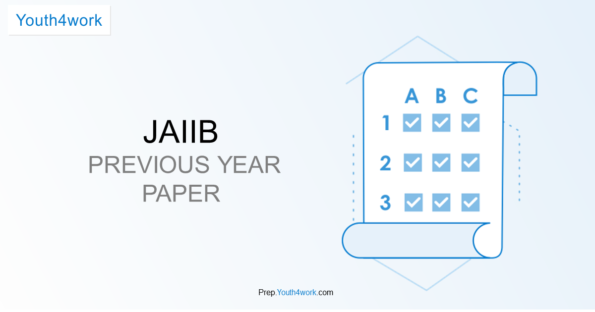 JAIIB Exam Pattern, Syllabus, Previous Year Papers