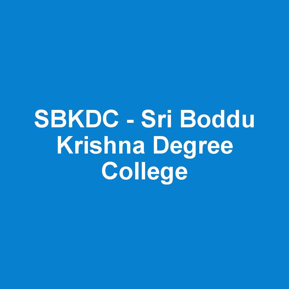 SBKDC - Sri Boddu Krishna Degree College