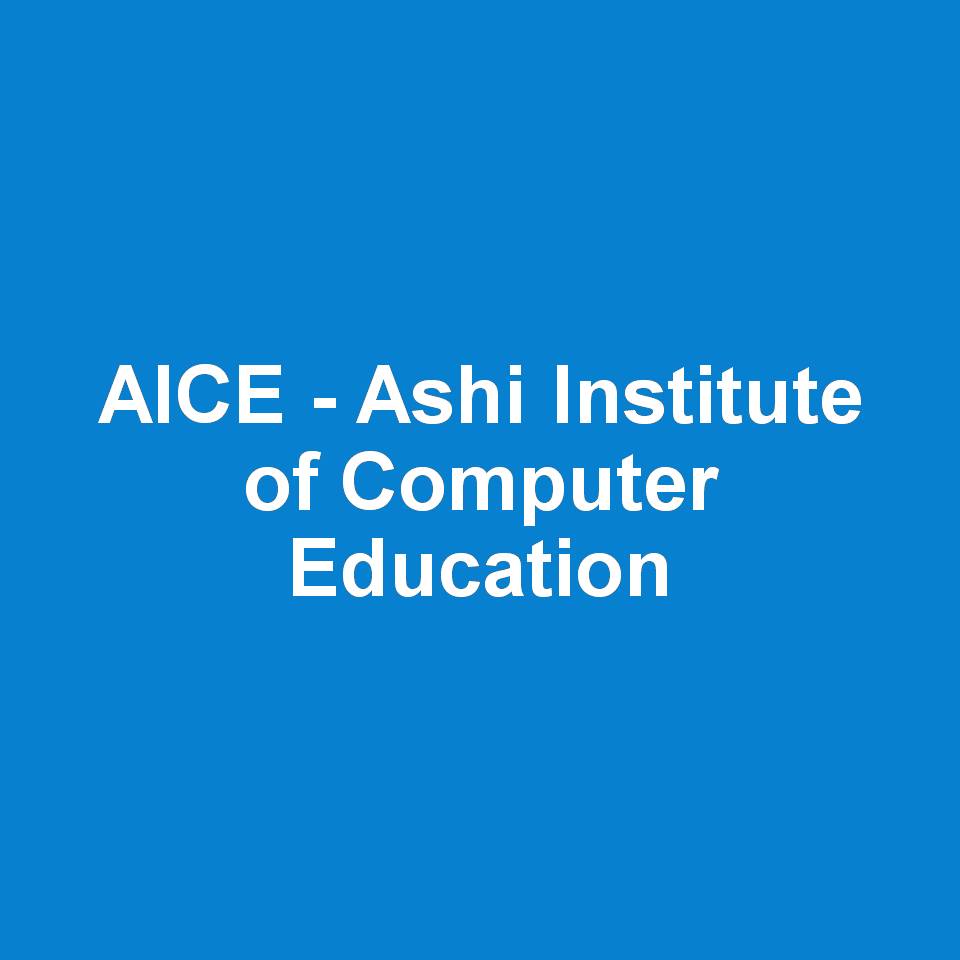 AICE - Ashi Institute of Computer Education