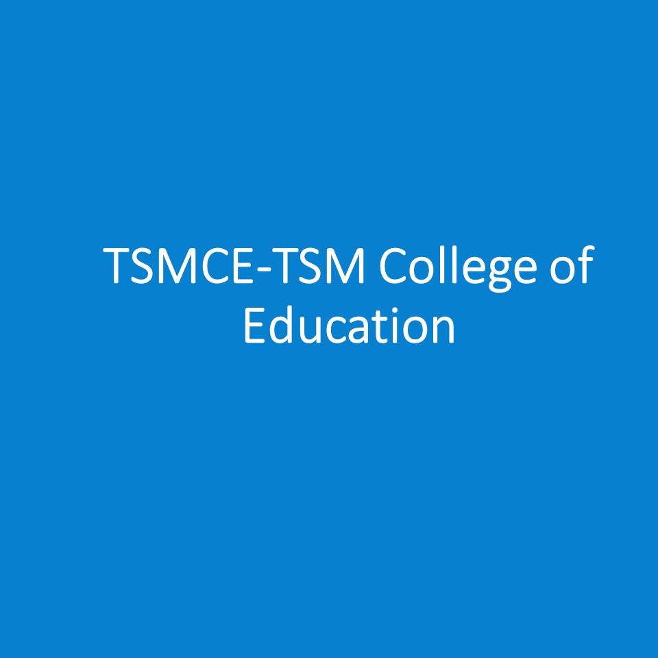 TSMCE-TSM College of Education