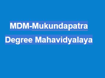 What is the best & worst thing about MDM-Mukundapatra Degree Mahavidyalaya ?-MDM-Mukundapatra ...