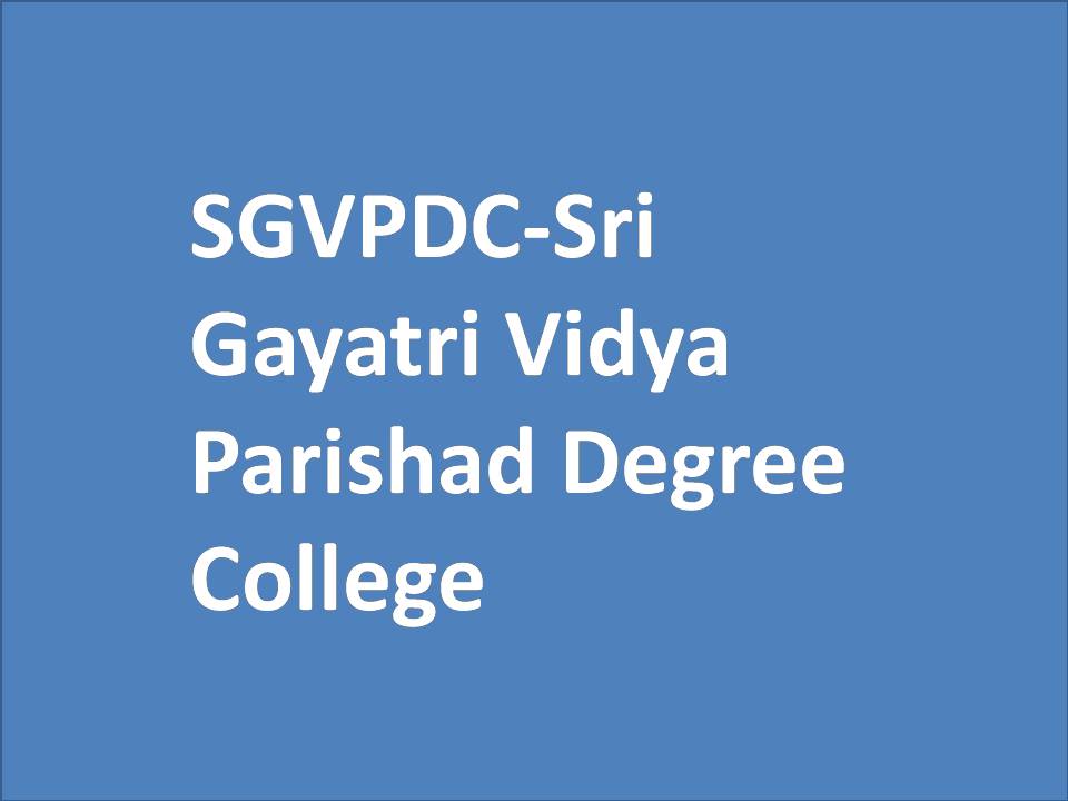 SGVPDC-Sri Gayatri Vidya Parishad Degree College