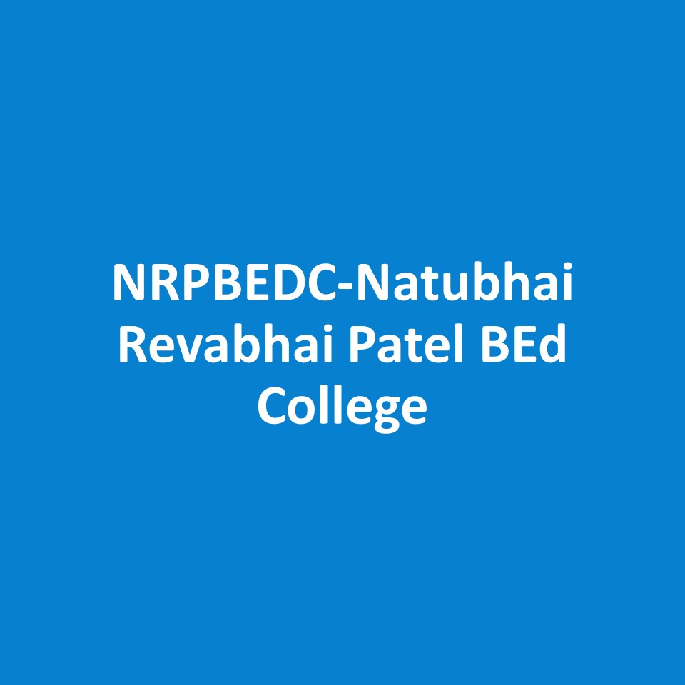 NRPBEDC-Natubhai Revabhai Patel BEd College