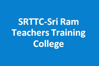 SRTTC-Sri Ram Teachers Training College